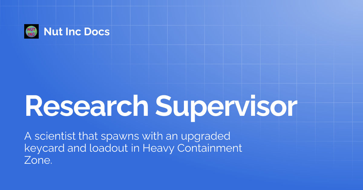 Research Supervisor | Nut Inc Docs