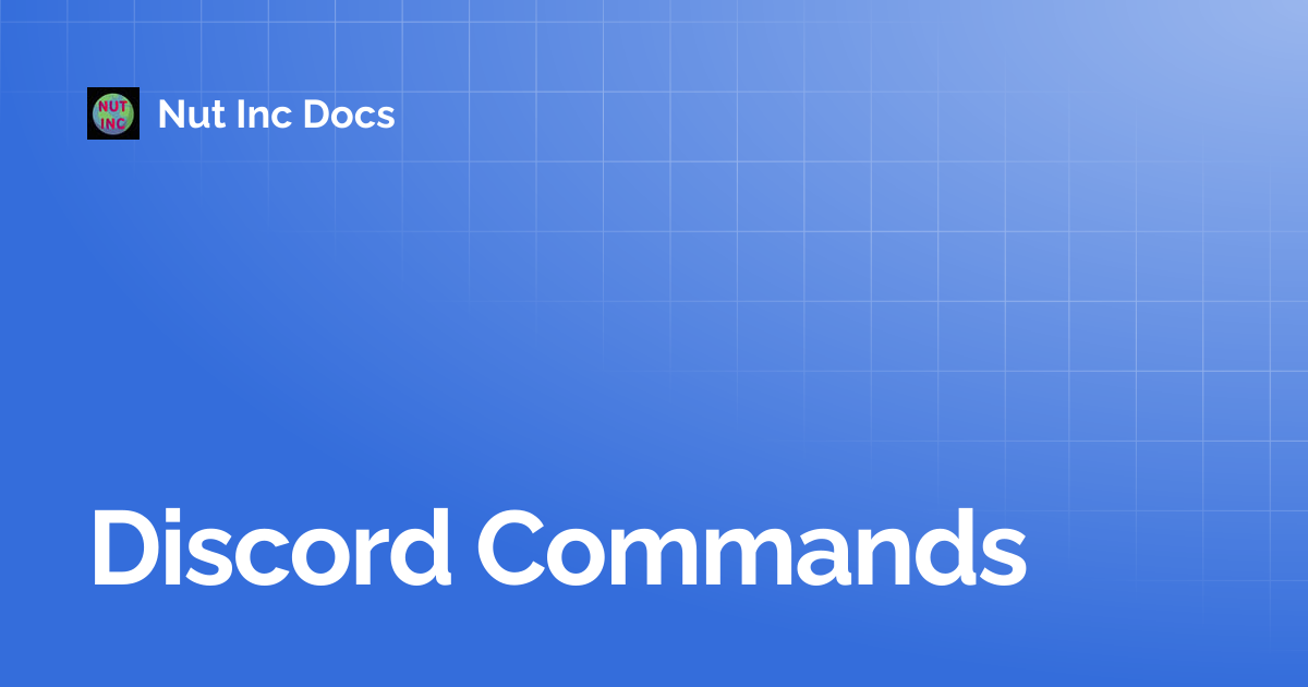 Discord Commands | Nut Inc Docs