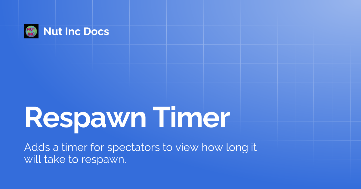 Respawn Timer | Nut Inc Docs