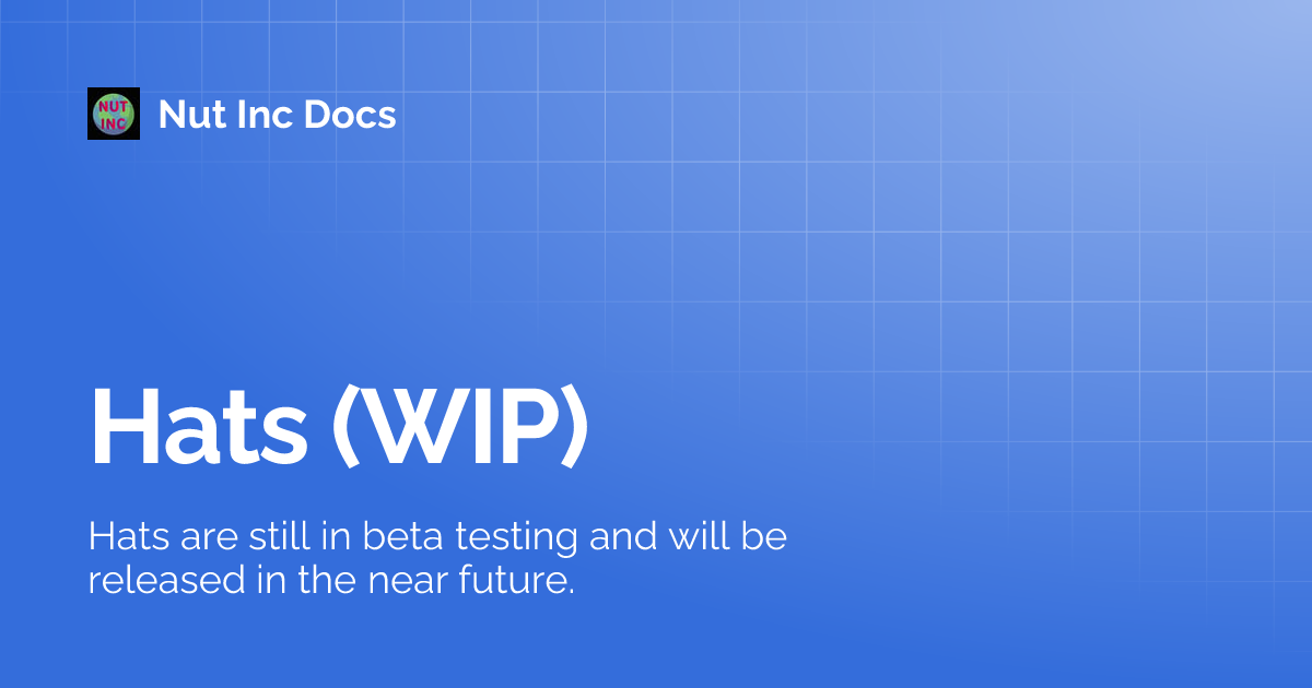 Hats (WIP) | Nut Inc Docs
